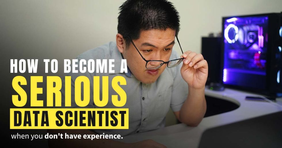 How to become a serious data scientist, when you don't have experience ...